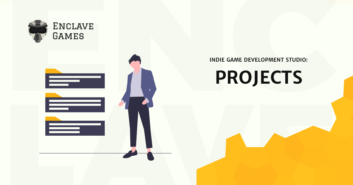 Projects • Enclave Games Projects • Enclave Games